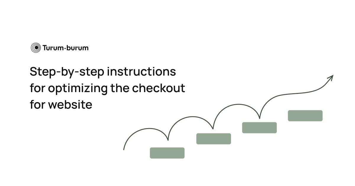 Optimizing Website Checkout: Step-by-Step Instructions | Turumburum.com