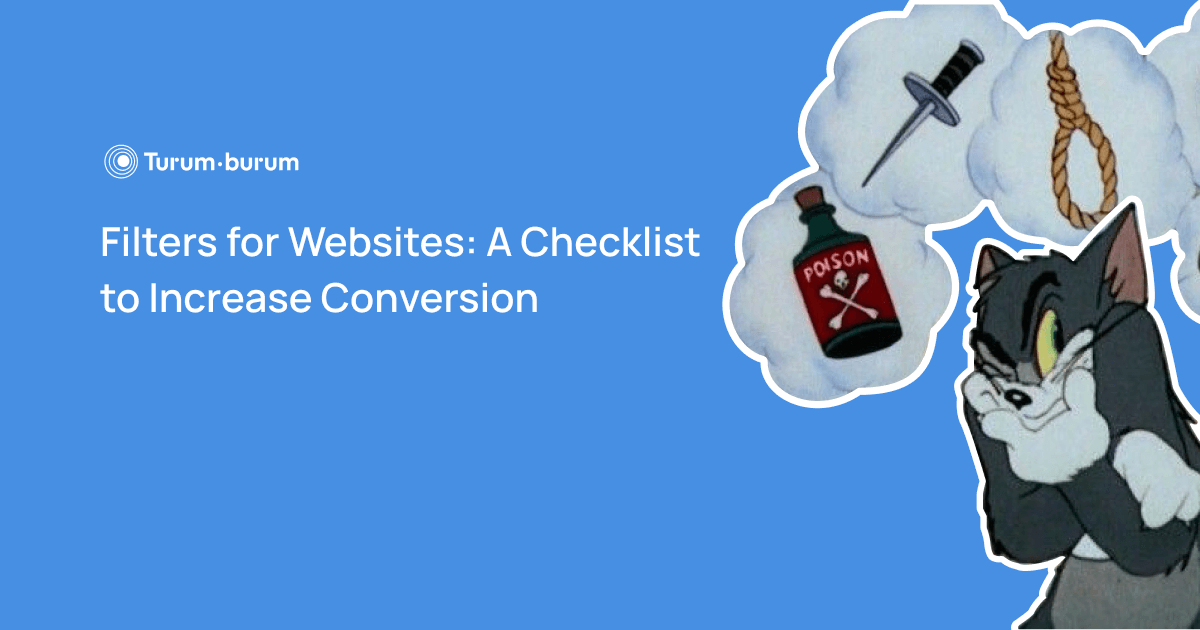 Web Filters Checklist: Strategic Conversion Optimization | Turumburum.com