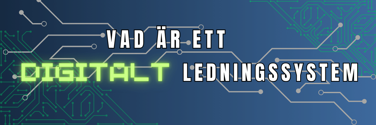 Vad är ett digitalt ledningssystem? | AmpliFlow