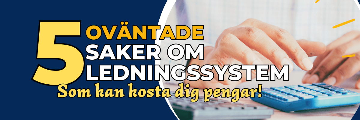 5 oväntade saker om ledningssystem som kan kosta dig pengar (som inte ...