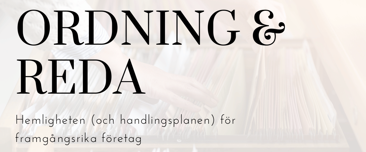 Ordning & Reda: Hemligheten (och handlingsplanen) för framgångsrika ...