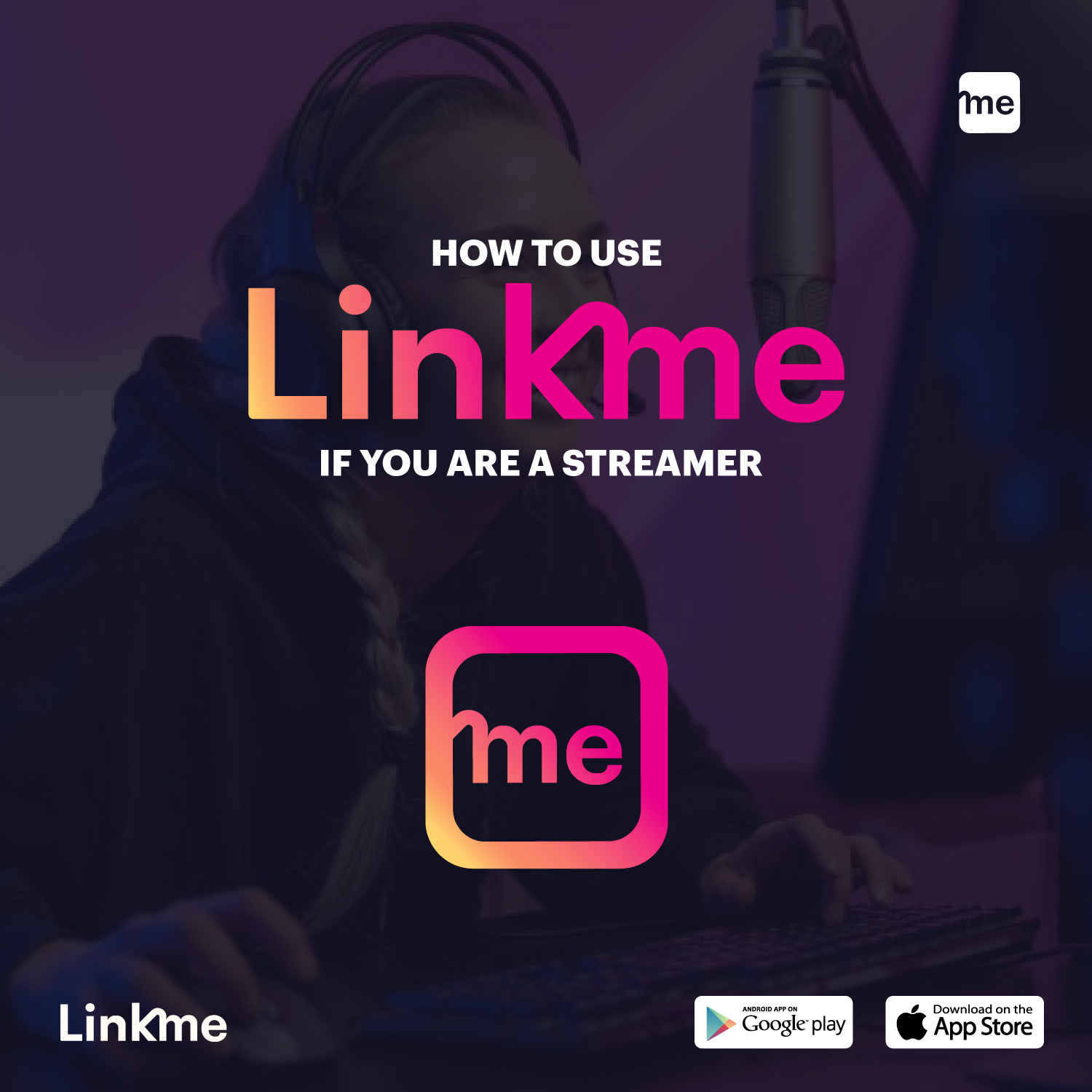 How to Use Linkme If You Are a Streamer