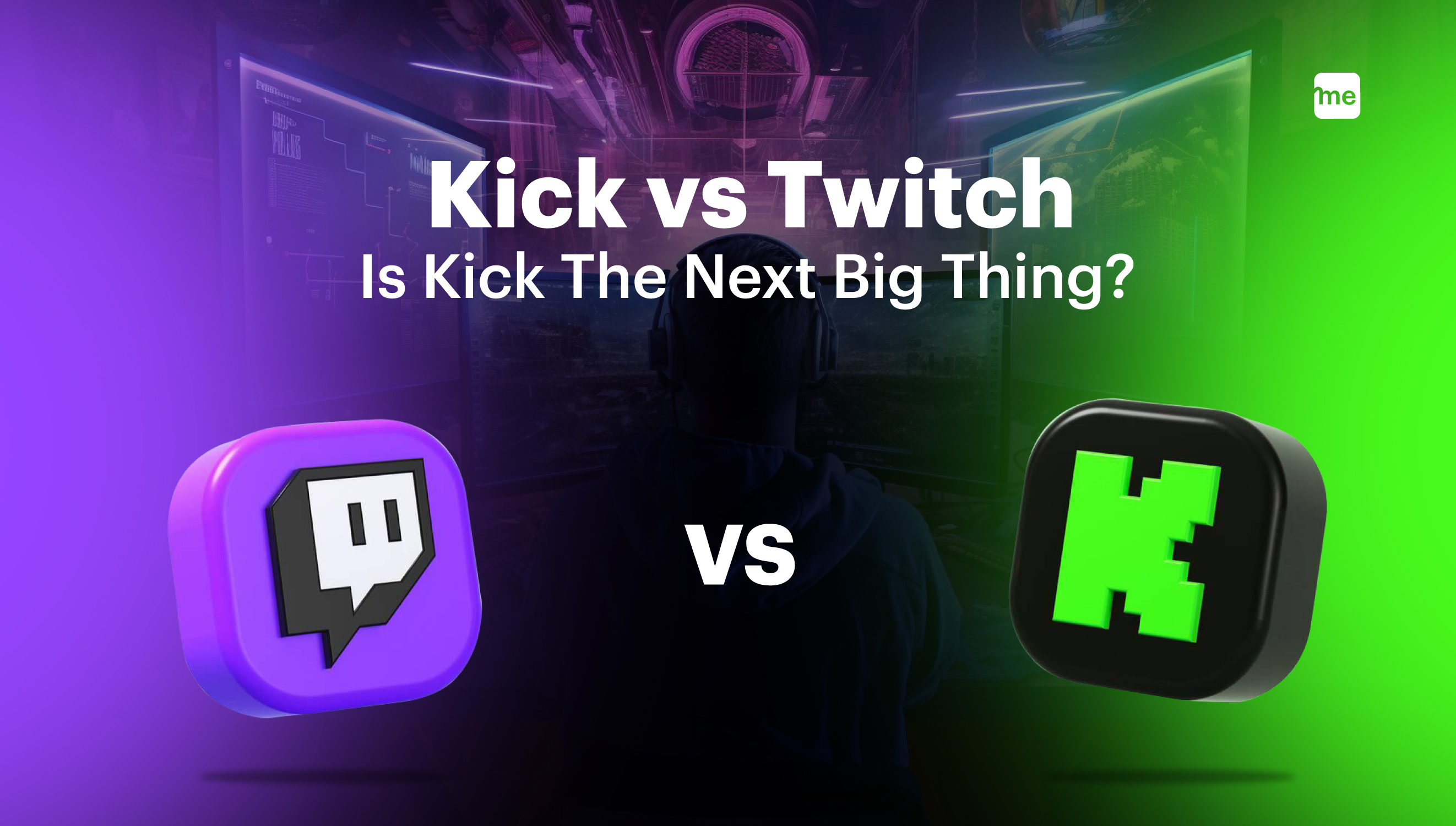 Kick vs. Twitch: Is Kick The Next Big Thing?