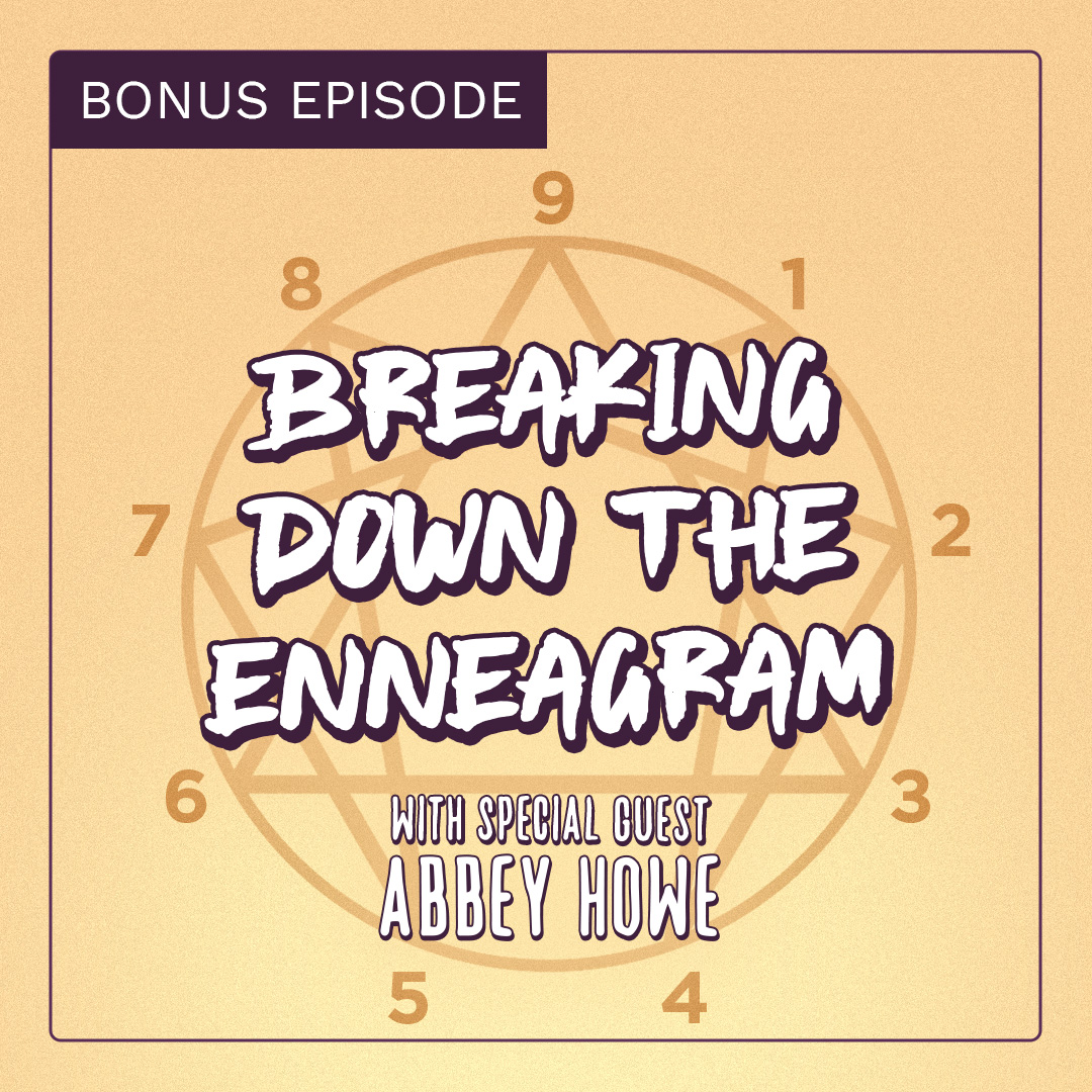 Breaking Down the Enneagram with Abbey Howe - Your Mental Breakdown Podcast