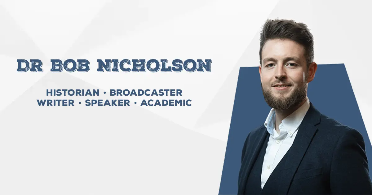 Dr Bob Nicholson - Historian, Broadcaster, Writer, Speaker.