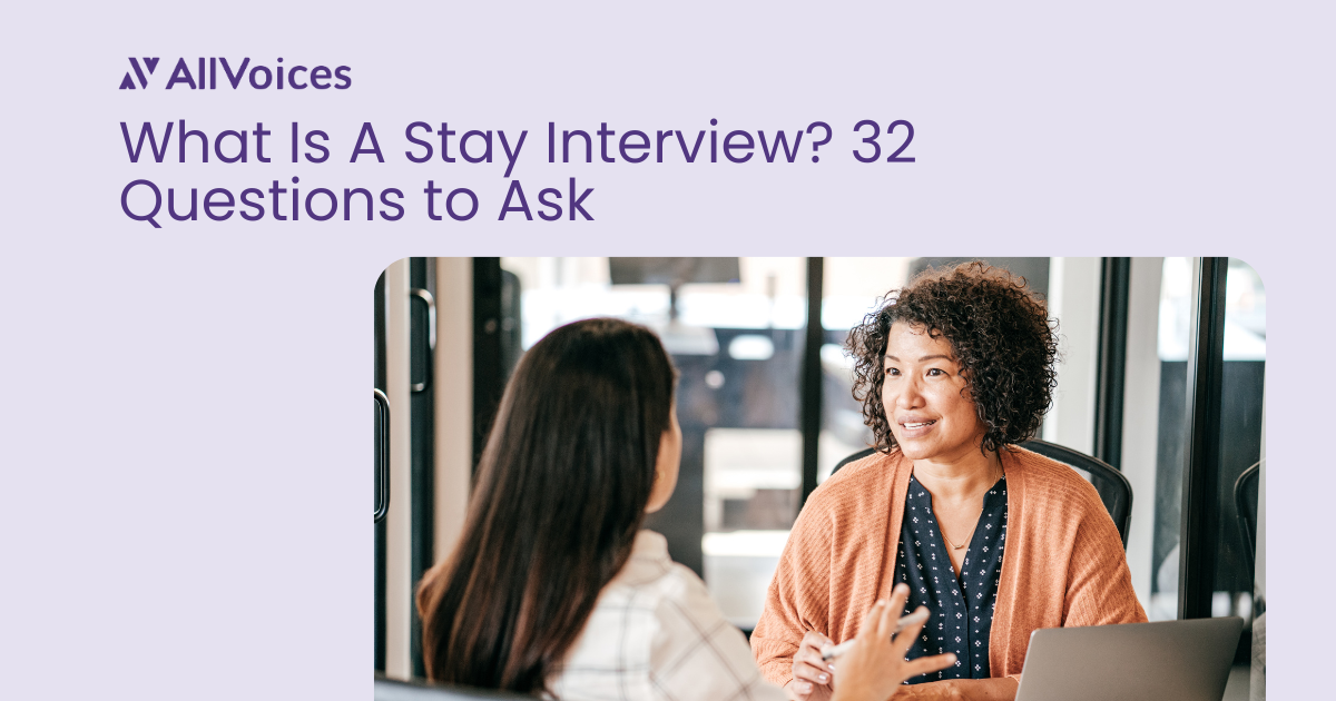 What Is A Stay Interview? 32 Questions to Ask | AllVoices