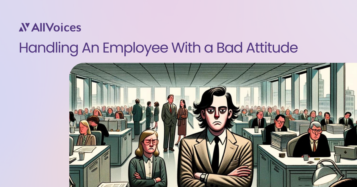 How To Handle Employees With Bad Attitudes | AllVoices