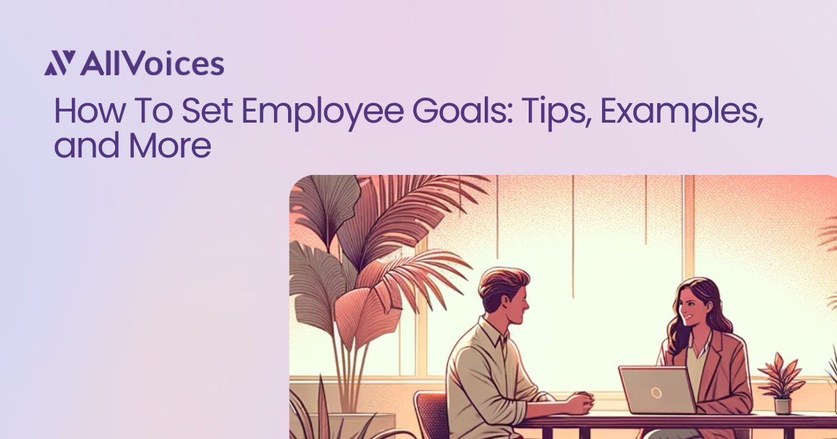 How To Set Employee Goals: Tips, Examples, and More | AllVoices