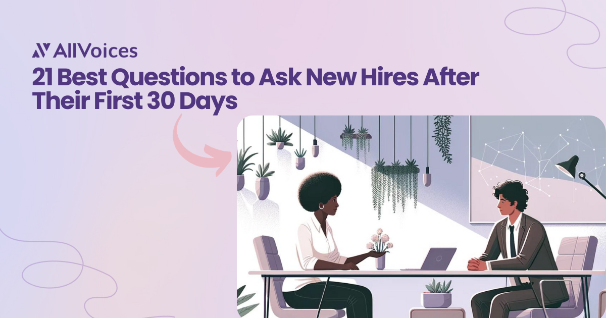 21 Best Questions to Ask New Hire After Their First 30 Days | AllVoices