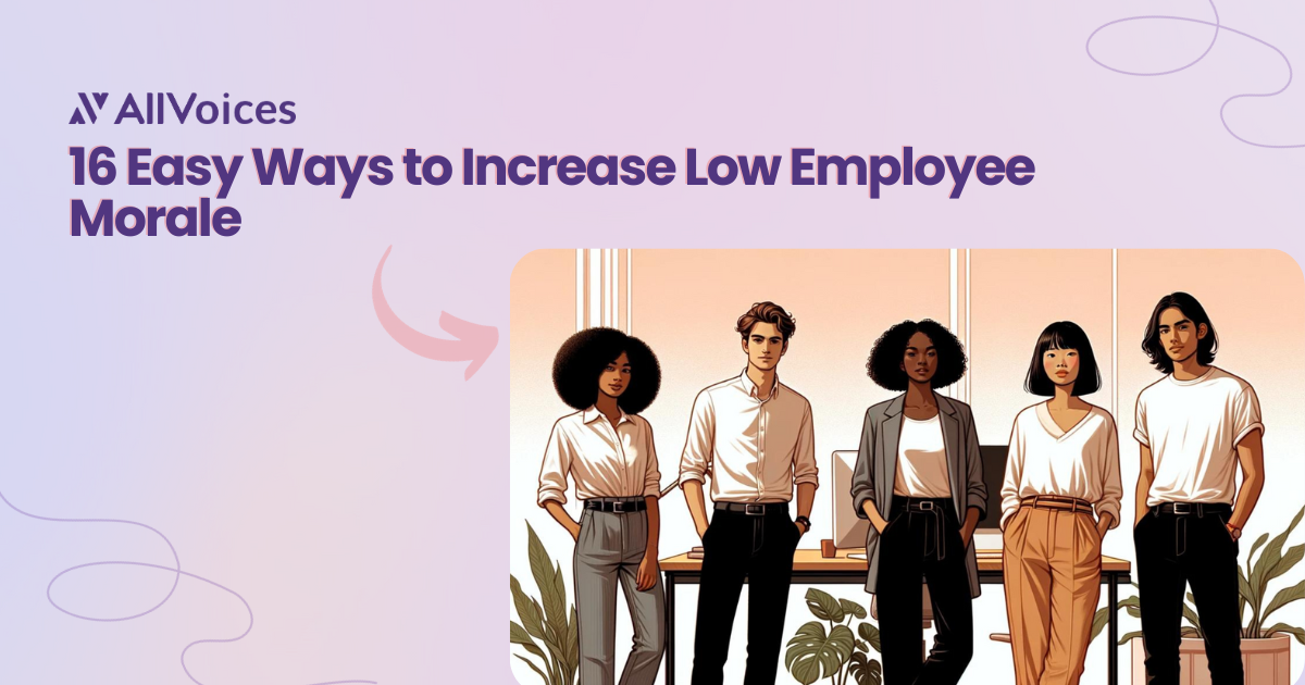 16 Easy Ways to Improve Employee Morale | AllVoices