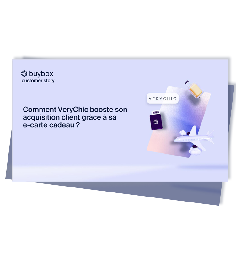 Buybox - Comment VeryChic booste son acquisition client grâce à sa e-carte cadeau