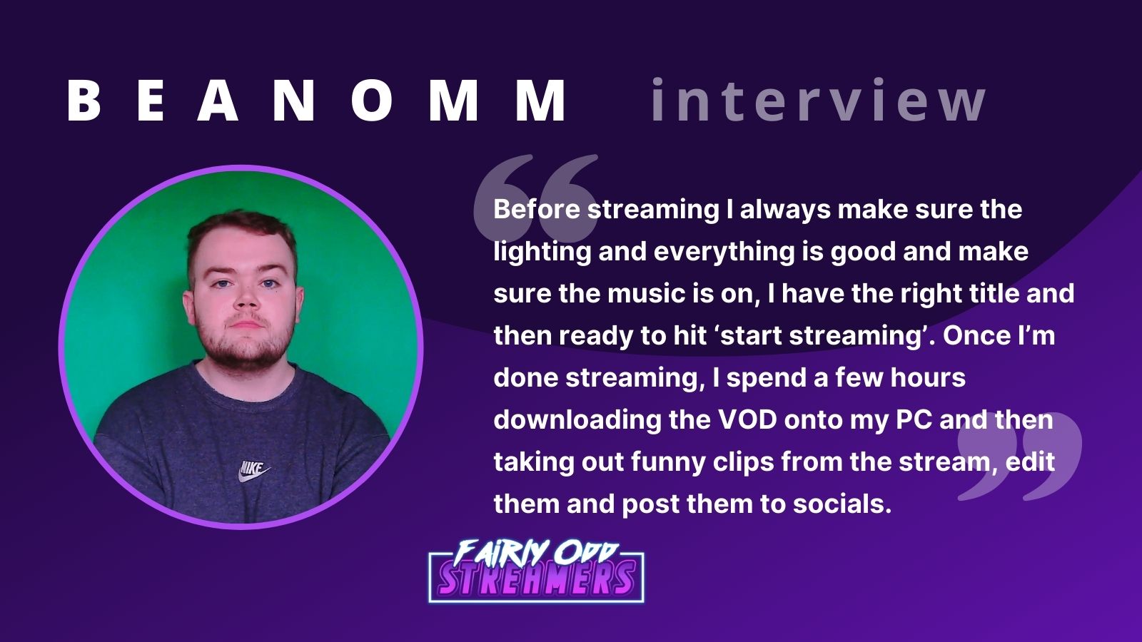 Beanomm // Streamer Interview with Fairly Odd Streamers