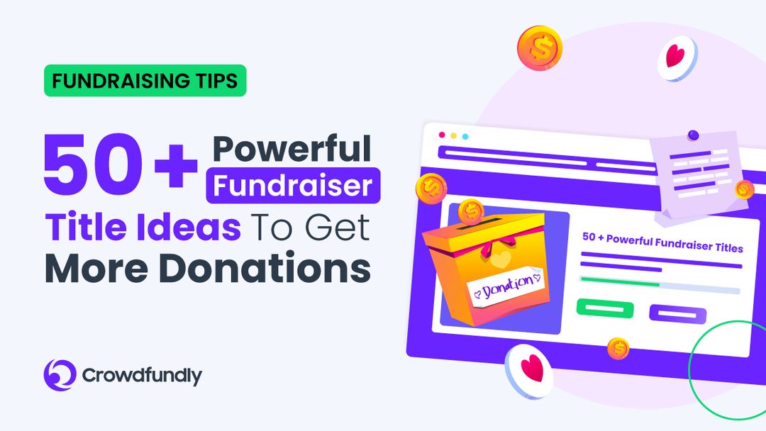 50+ Powerful Fundraiser Title Ideas To Get More Donations
