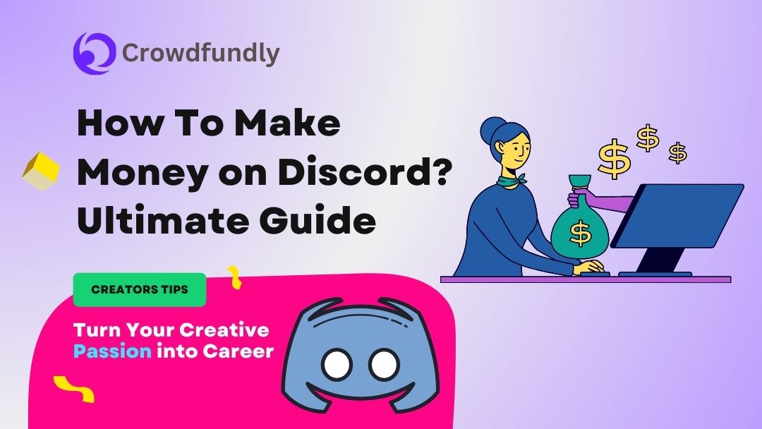How To Make Money On Discord? Ultimate Guide To Making Money
