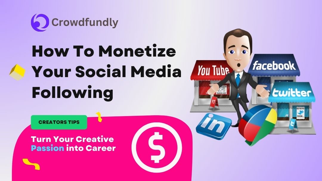 How to Monetize Your Social Media Following? [Detailed Guide]