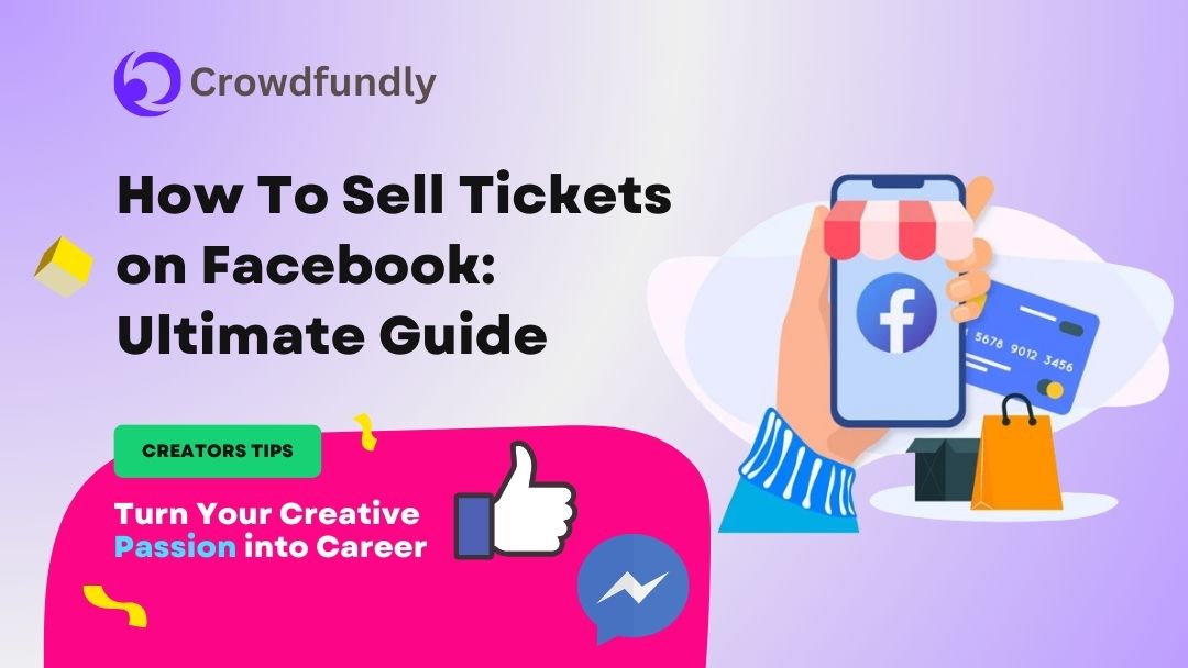 How To Sell Tickets On Facebook: The Ultimate Guide