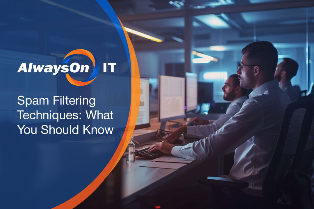 Spam Filtering Techniques: What You Should Know