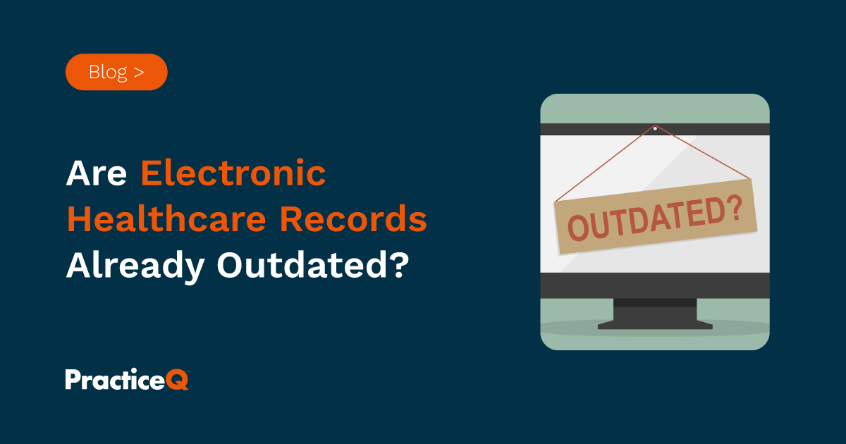Outdated EHRs: What You Need to Know