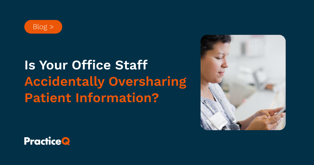 Guide to Prevent Accidentally Oversharing Patient Information