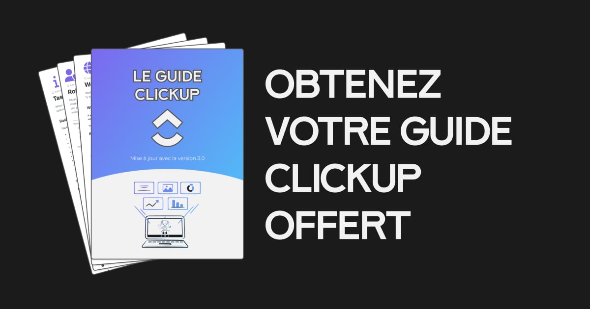 Guide gratuit de ClickUp par UpSys - Découvrez ClickUp en une journée