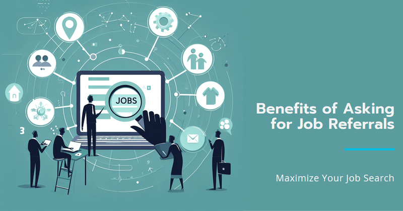 Benefits of asking for a job referral - Refermarket