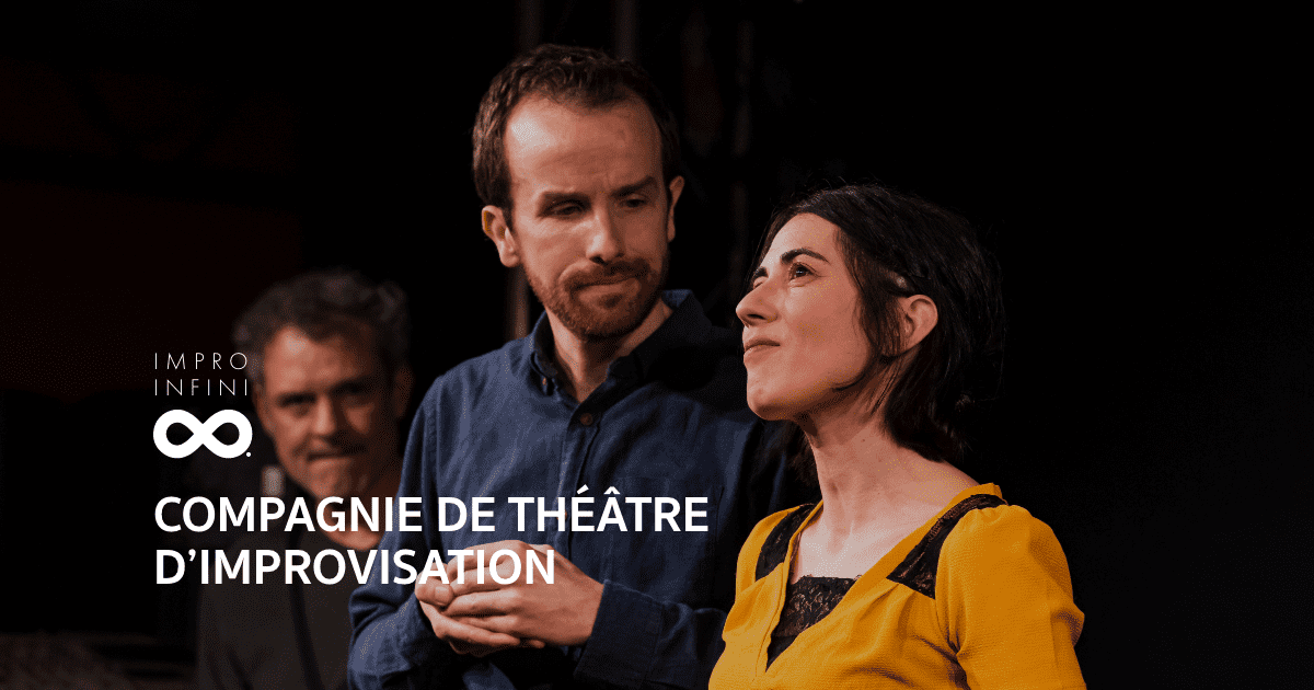 Impro Infini - Compagnie de théâtre d'improvisation