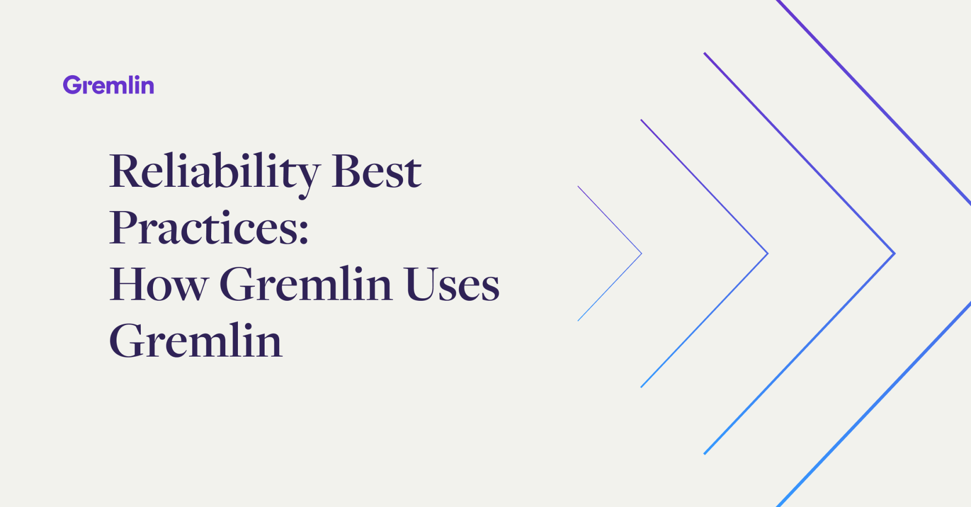 Reliability best practices: how Gremlin uses Gremlin
