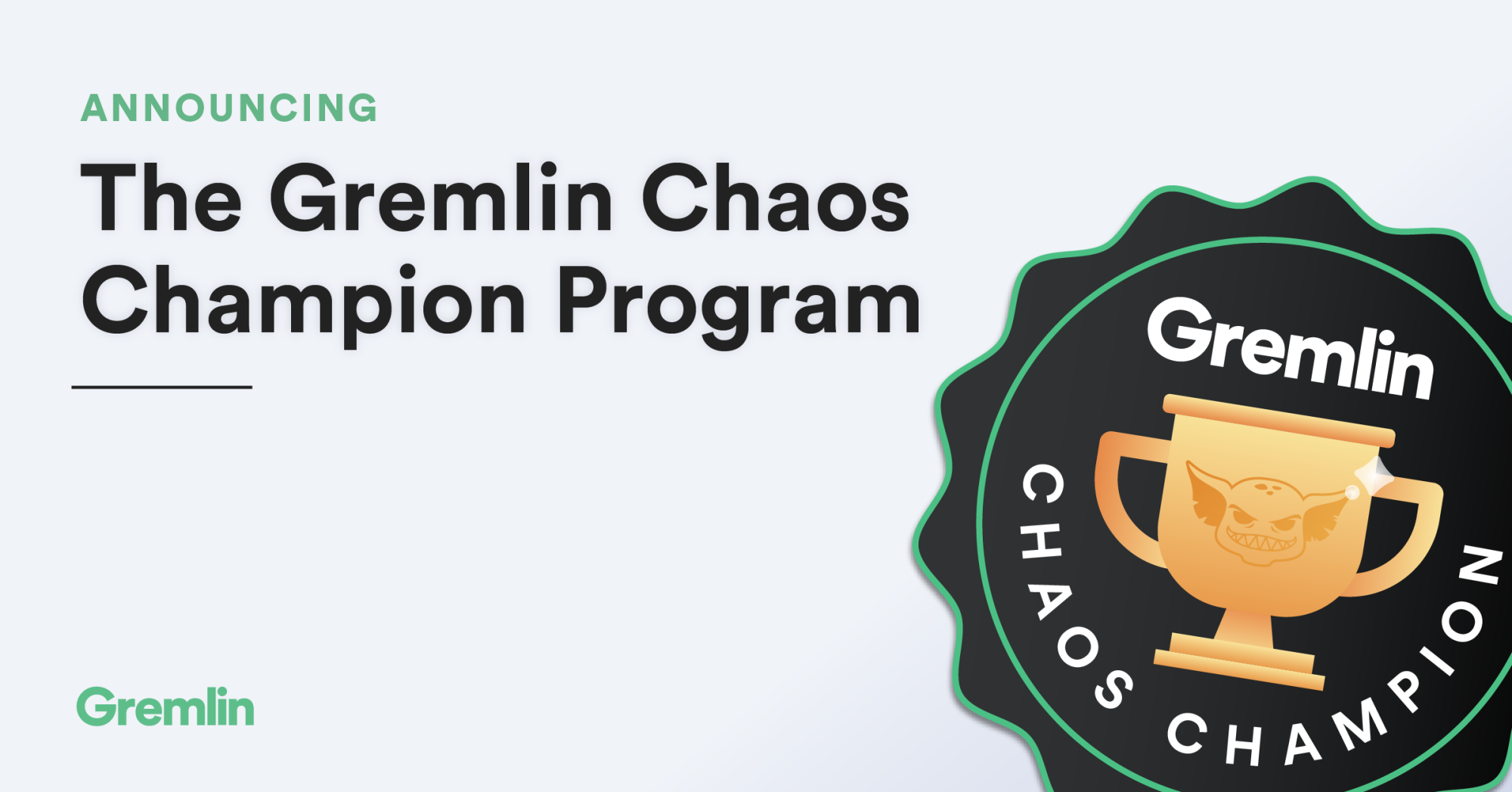 Announcing the Gremlin Chaos Champion Program