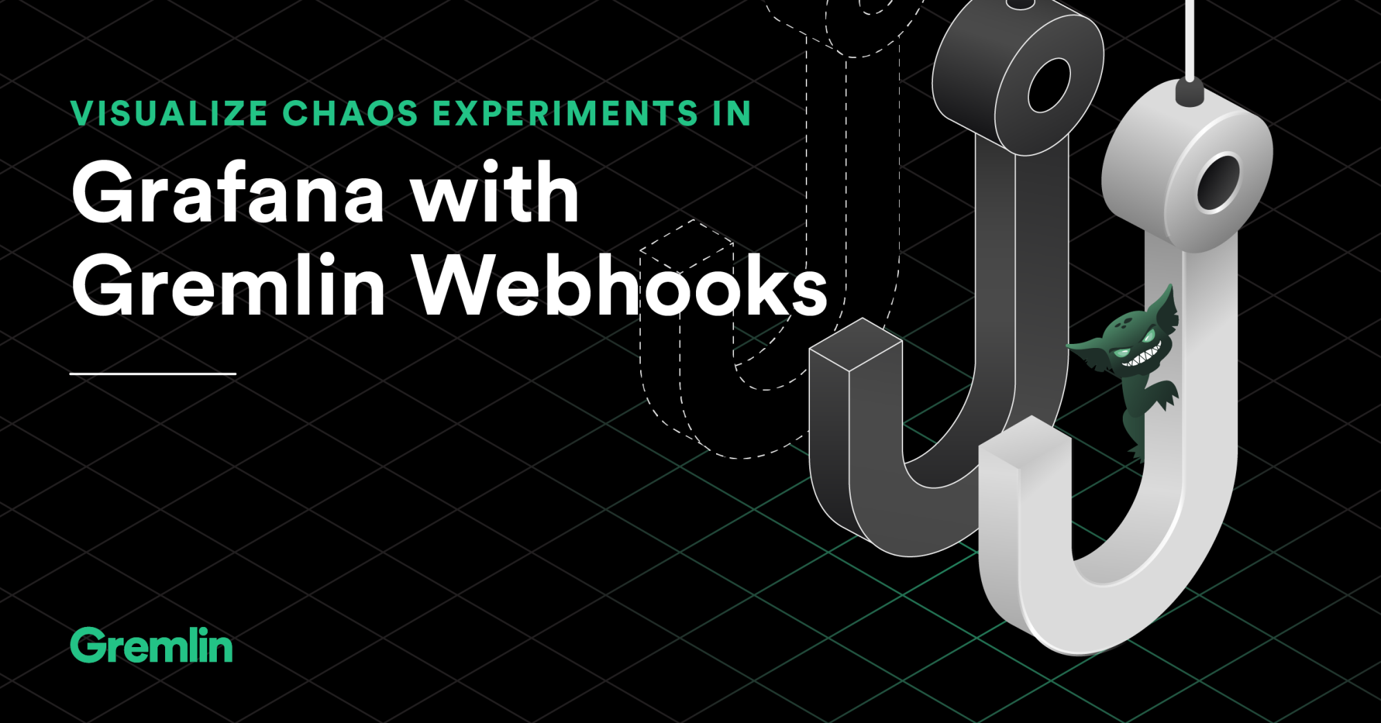 Visualize Chaos Experiments in Grafana with Gremlin webhooks