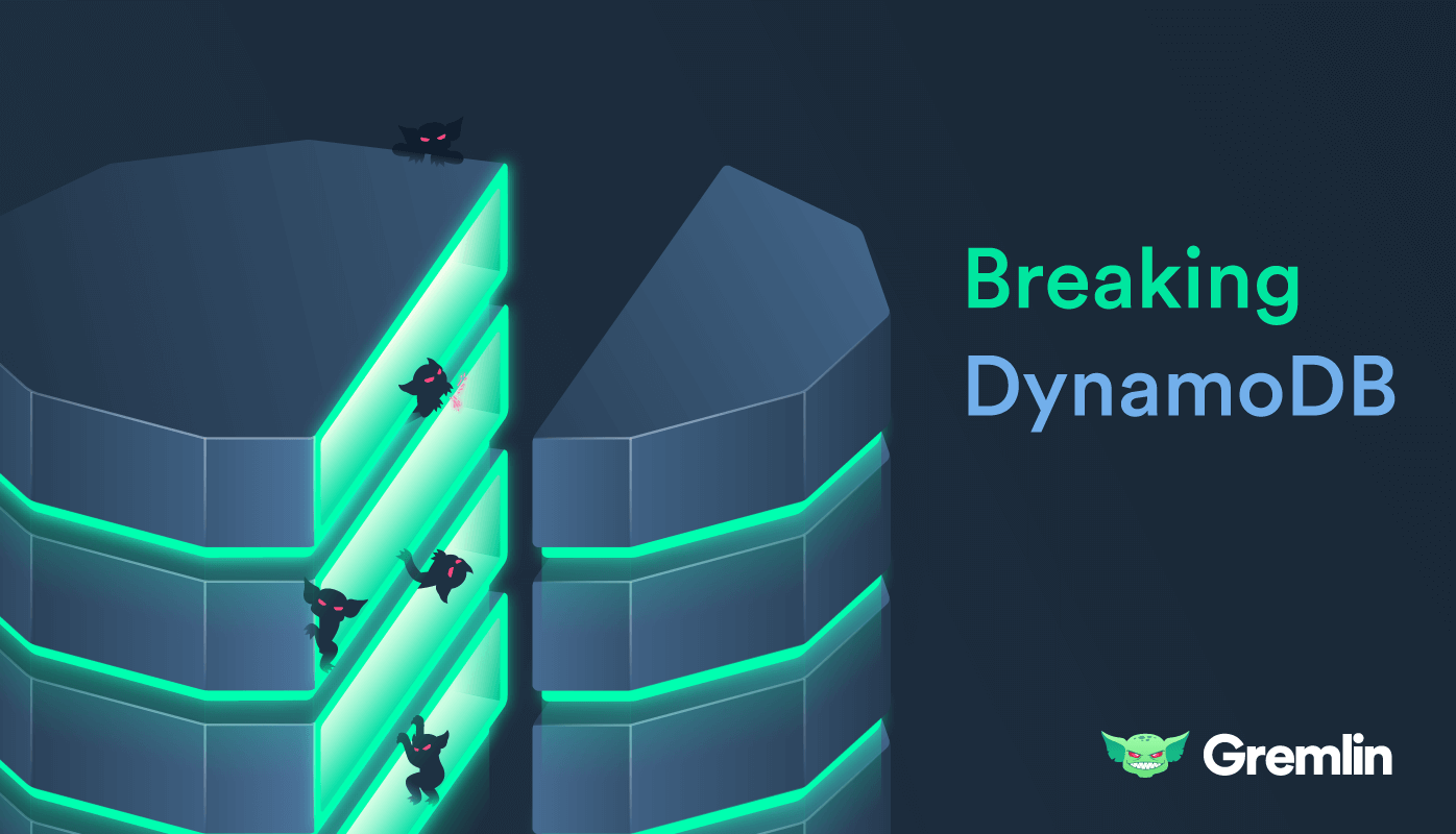 Gremlin Gameday: Breaking DynamoDB