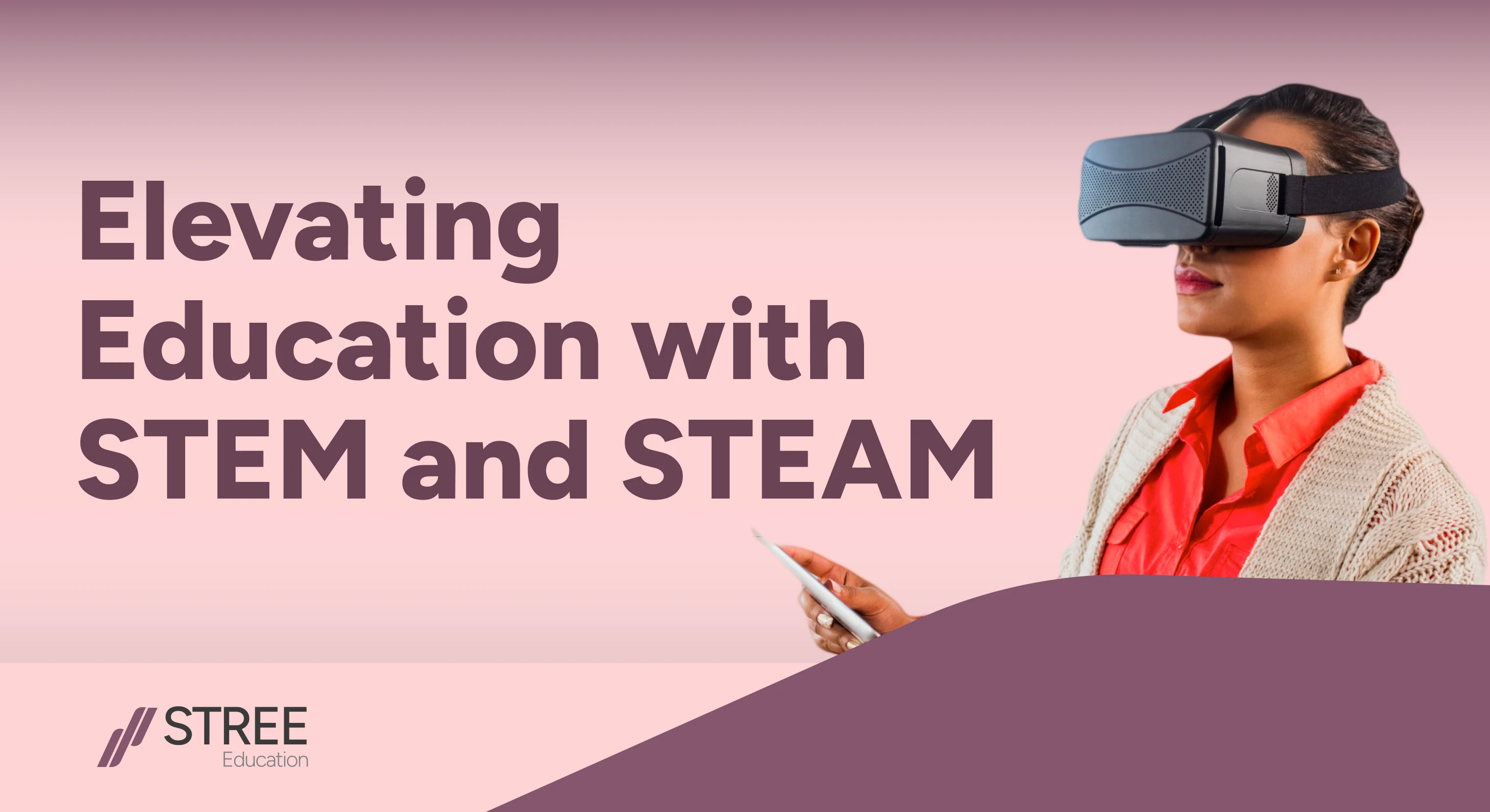 Elevating Education with STEM and STEAM
