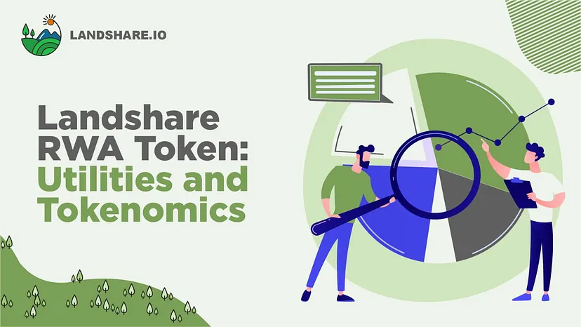 Landshare RWA Token: Utilities and Tokenomics - Landshare Blog