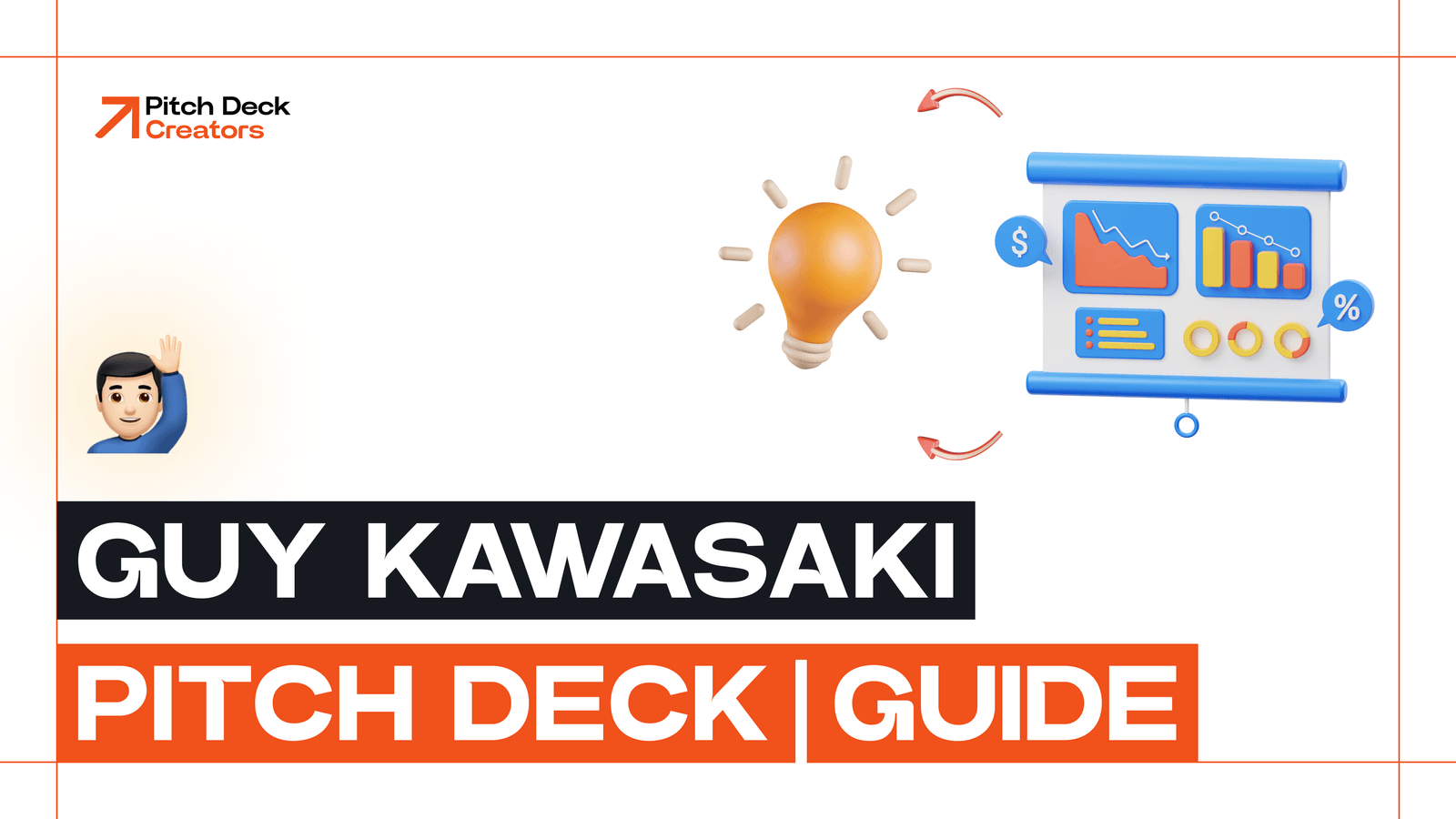 Guy Kawasaki Pitch Deck | Complete Guide