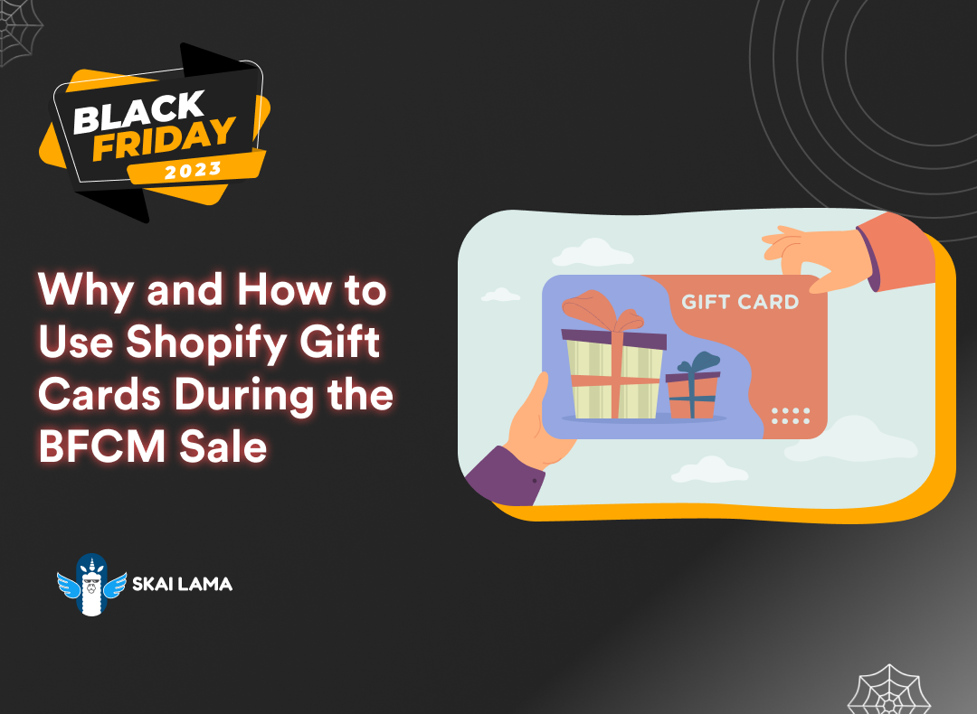 How to use Gift Cards during BFCM to Get More Sales | SkaiLama