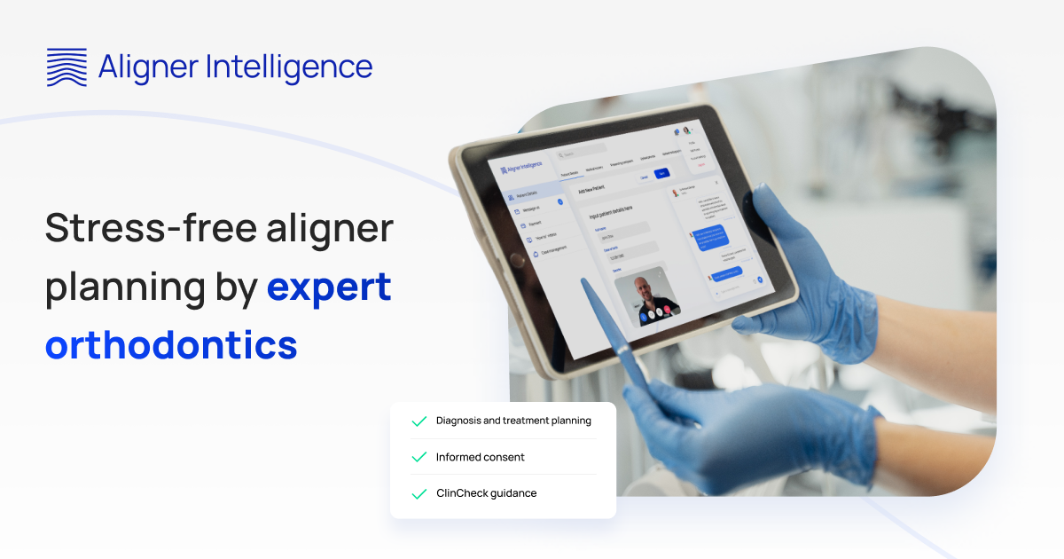 Aligner Intelligence - stress-free aligner planning by expert orthodontists