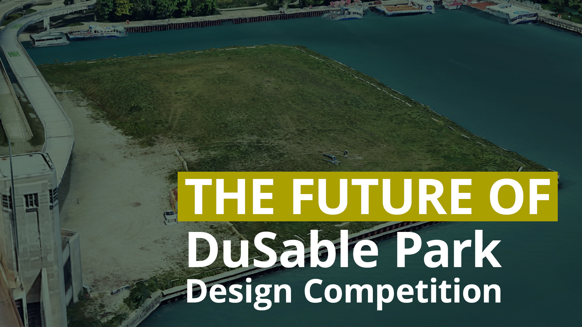 The Future of DuSable Park — Design Competition