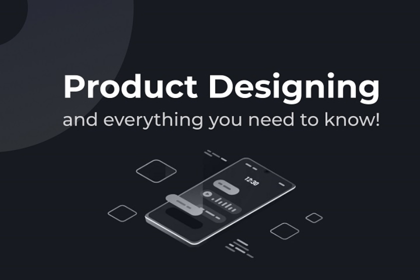 What is Product Design? Everything you need to know!