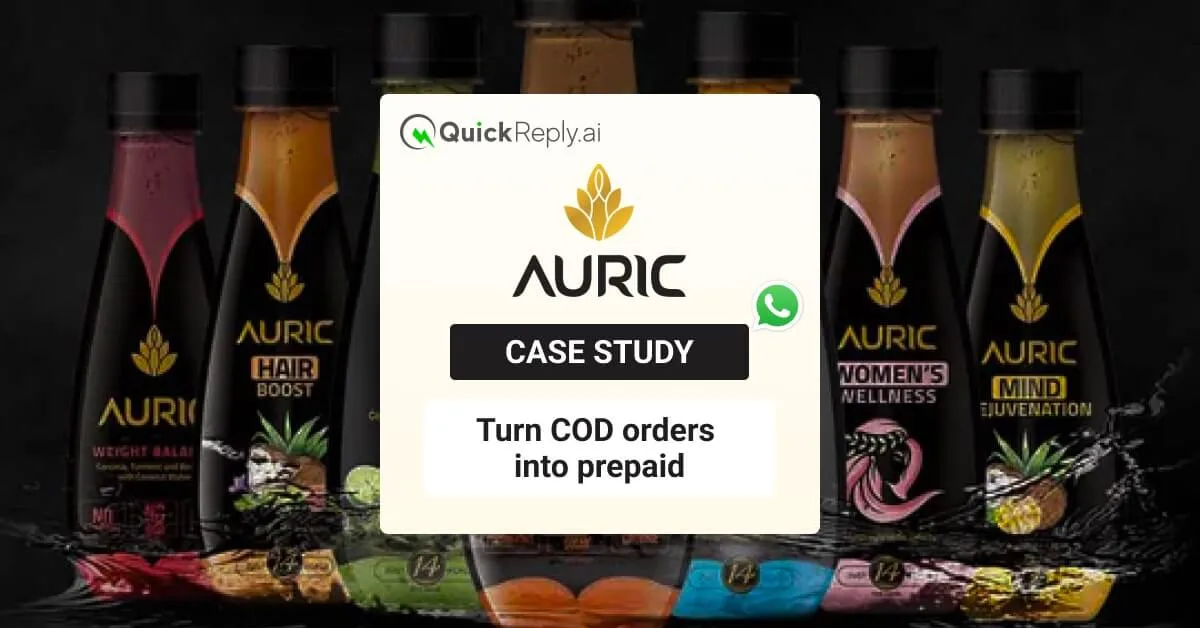 Auric increased prepaid orders by 27% using COD to prepaid WhatsApp flow.
