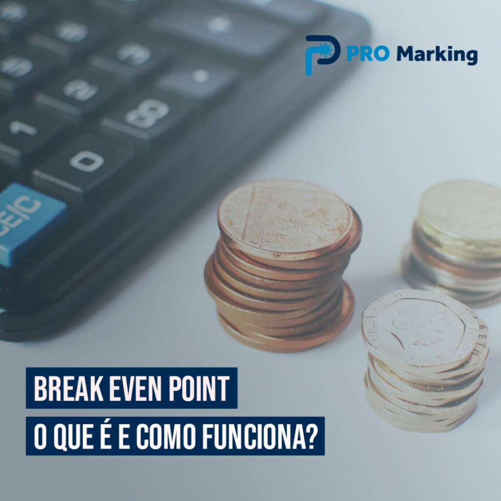 Break Even Point: O que é e Como Funciona?
