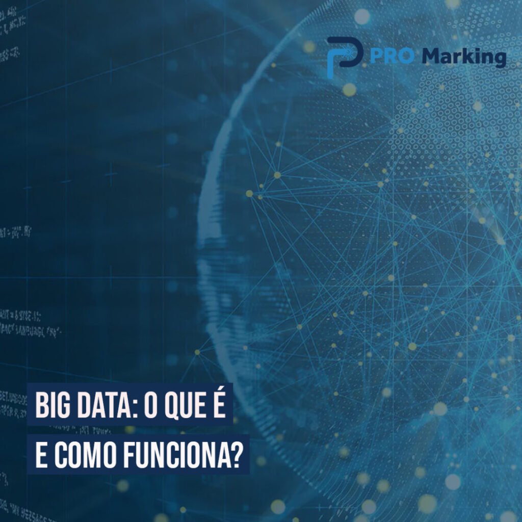 Big Data: O que é e Como Funciona?