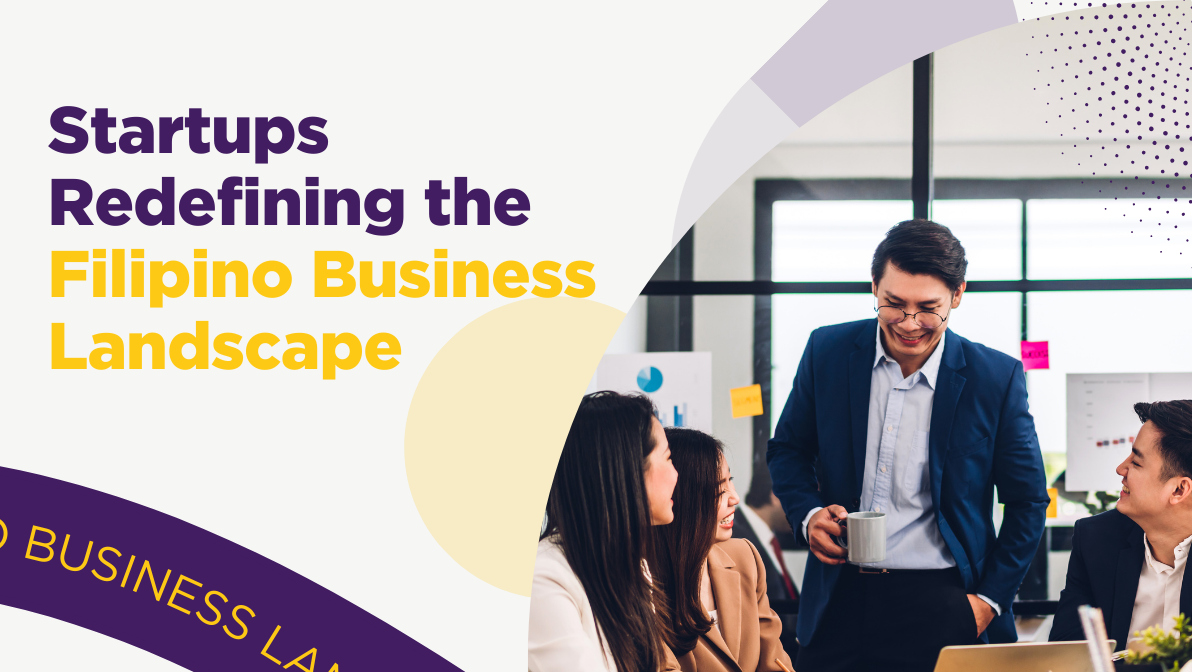 Startups Redefining the Filipino Business Landscape - LennorHive ...