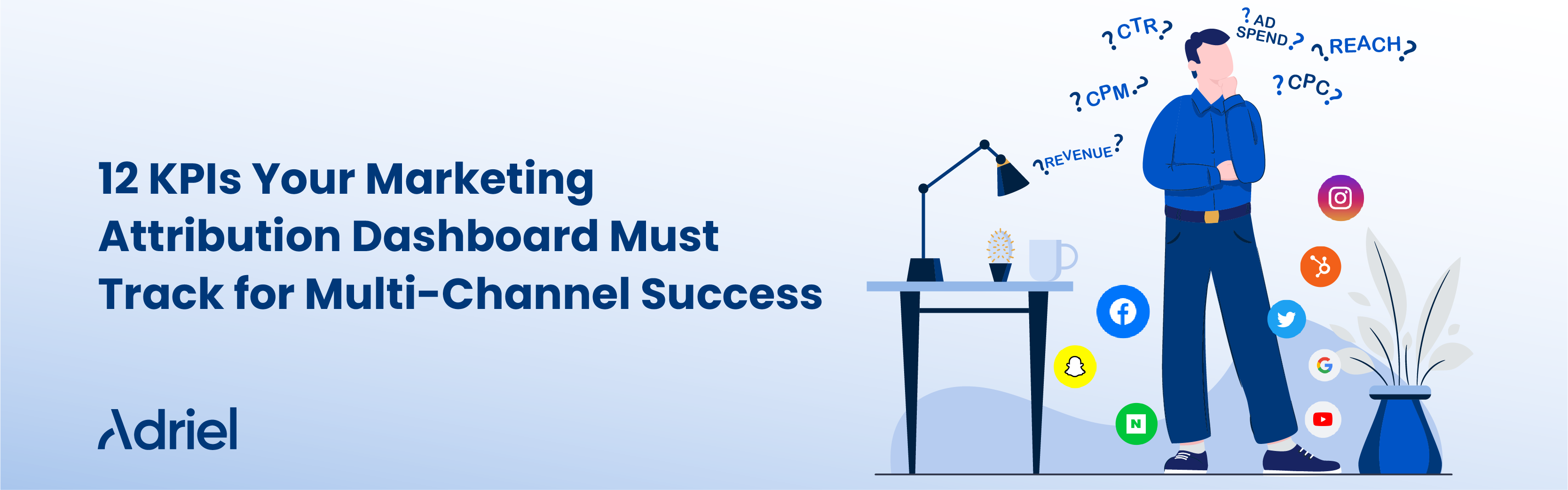 12 KPIs Your Marketing Attribution Dashboard Must Track for Multi ...