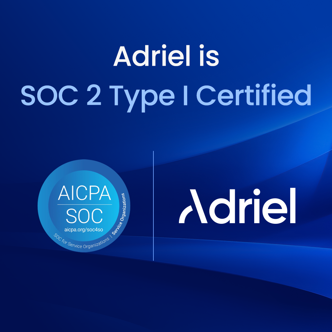 Adriel Achieves SOC 2 Type I Certification