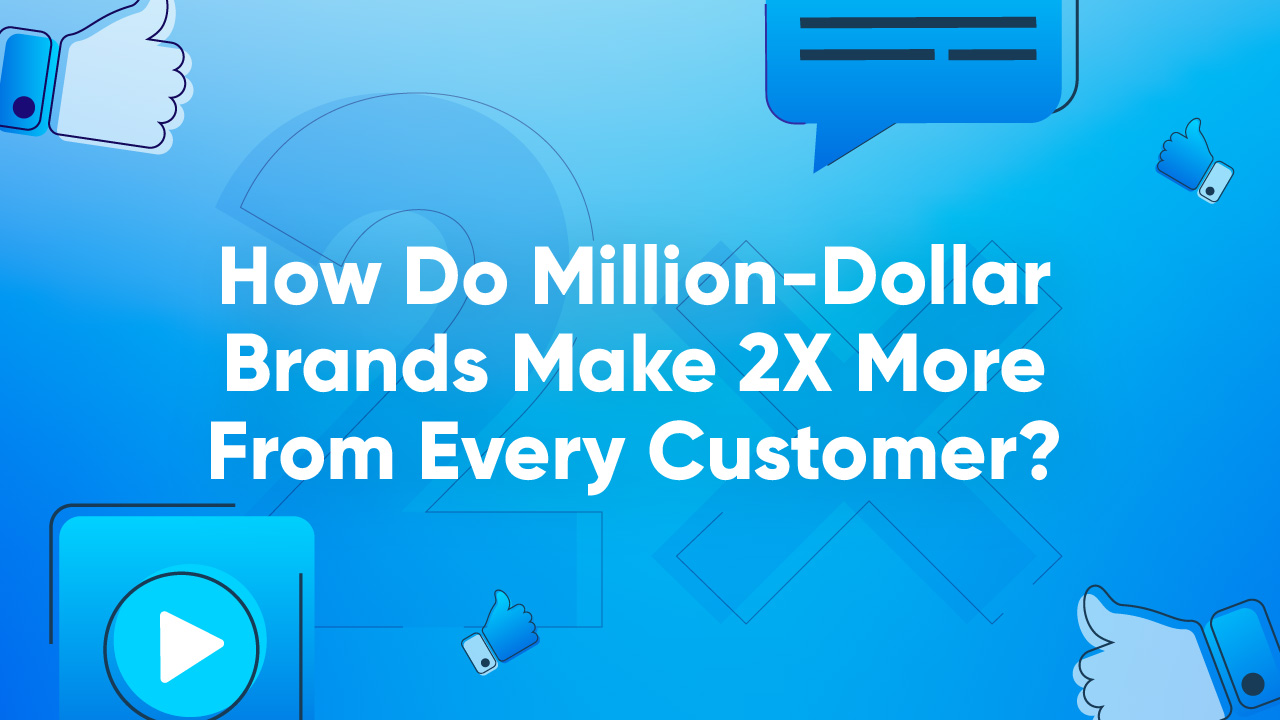 How do million-dollar brands make 2X more from each customer? - SamCart