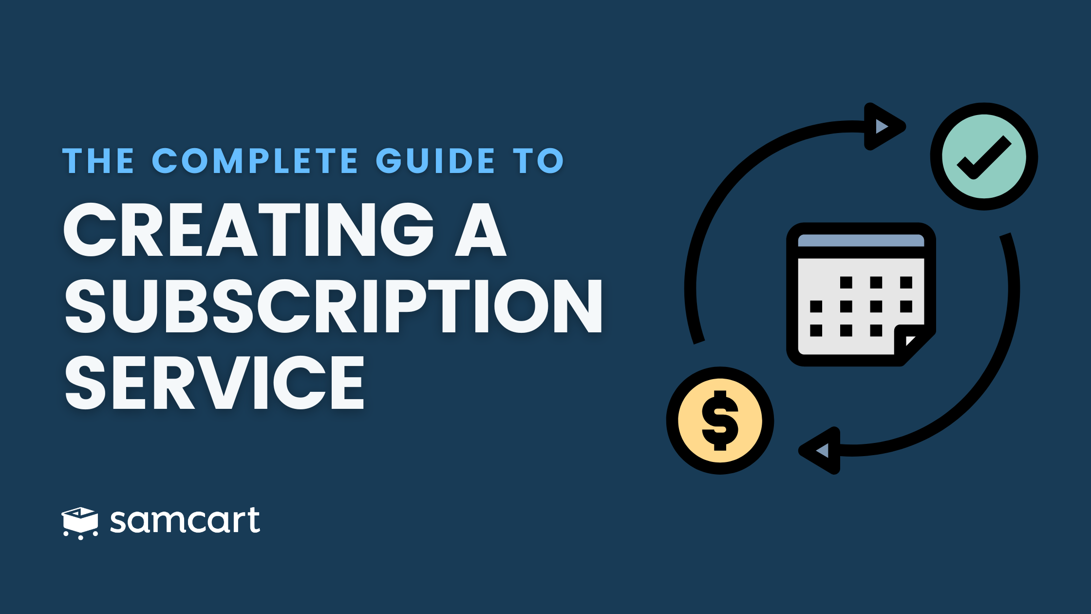 The Complete Guide to Creating a Subscription Service - SamCart