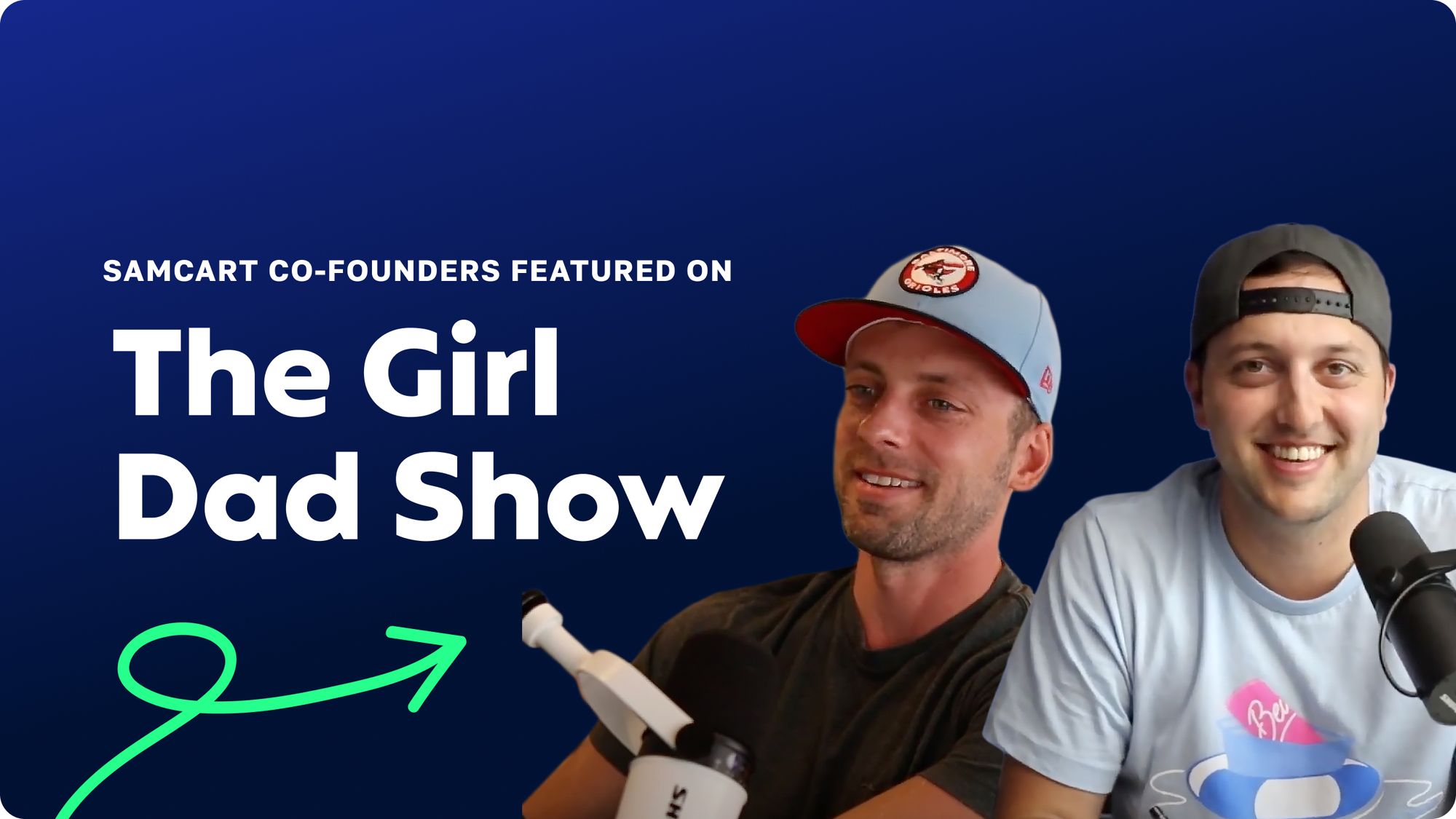 Highlights from The Girl Dad Show with SamCart Co-Founders Brian and ...