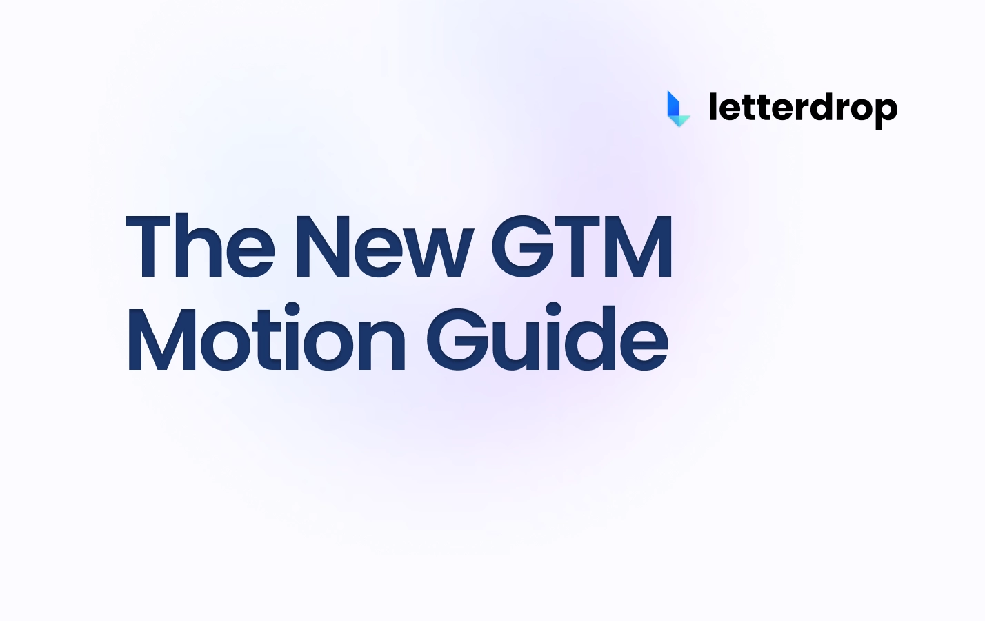 The New Gtm Motion Guide Letterdrop