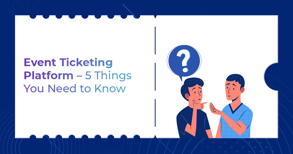 A Quick Guide on Event Ticketing Platform | Ticket Generator