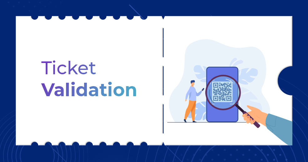 Comprehensive Guide to Ticket Validation