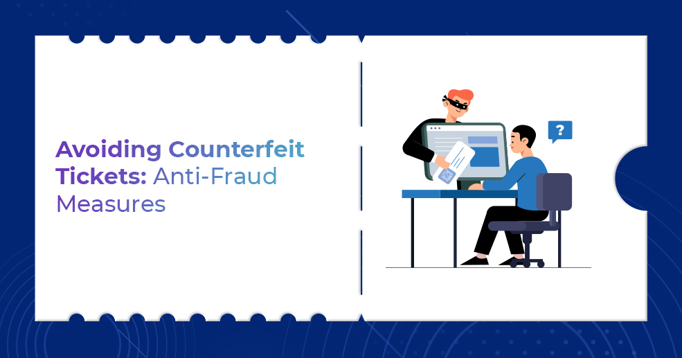 How to Protect Your Event from Counterfeit Tickets?